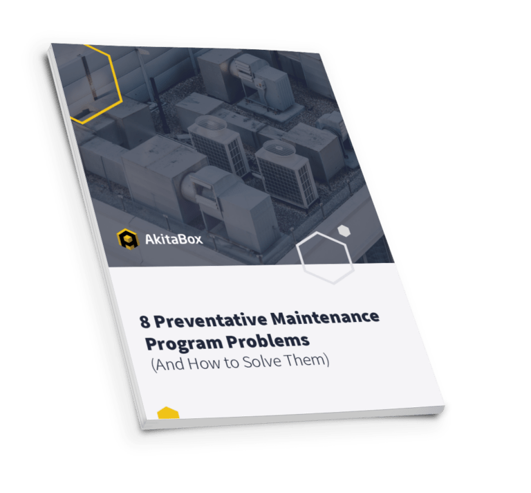 8 Preventive Maintenance Problems And How To Solve Them AkitaBox