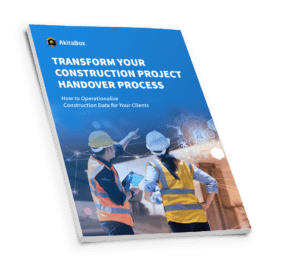 Ebook: Transform Your Construction Project Handover Process – AkitaBox
